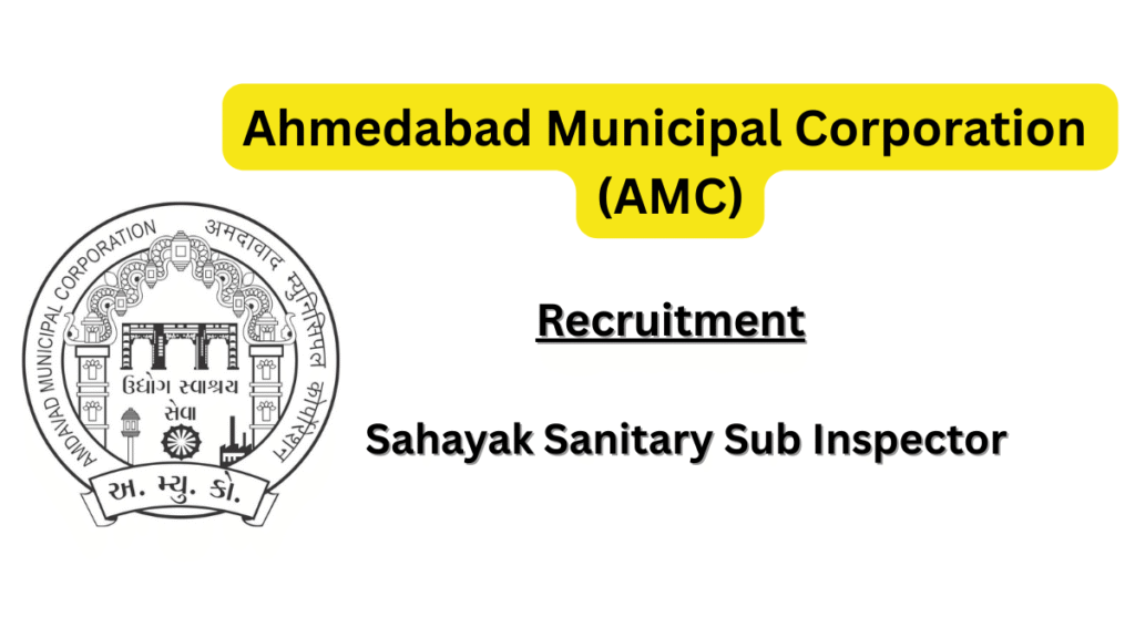 Amdavad Municipal Corporation (AMC) Sahayak Sanitary Sub Inspector ...